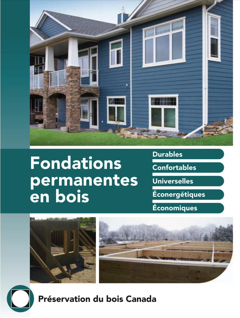 Foundations Permanentes en bois - The Canadian Wood Council - CWC